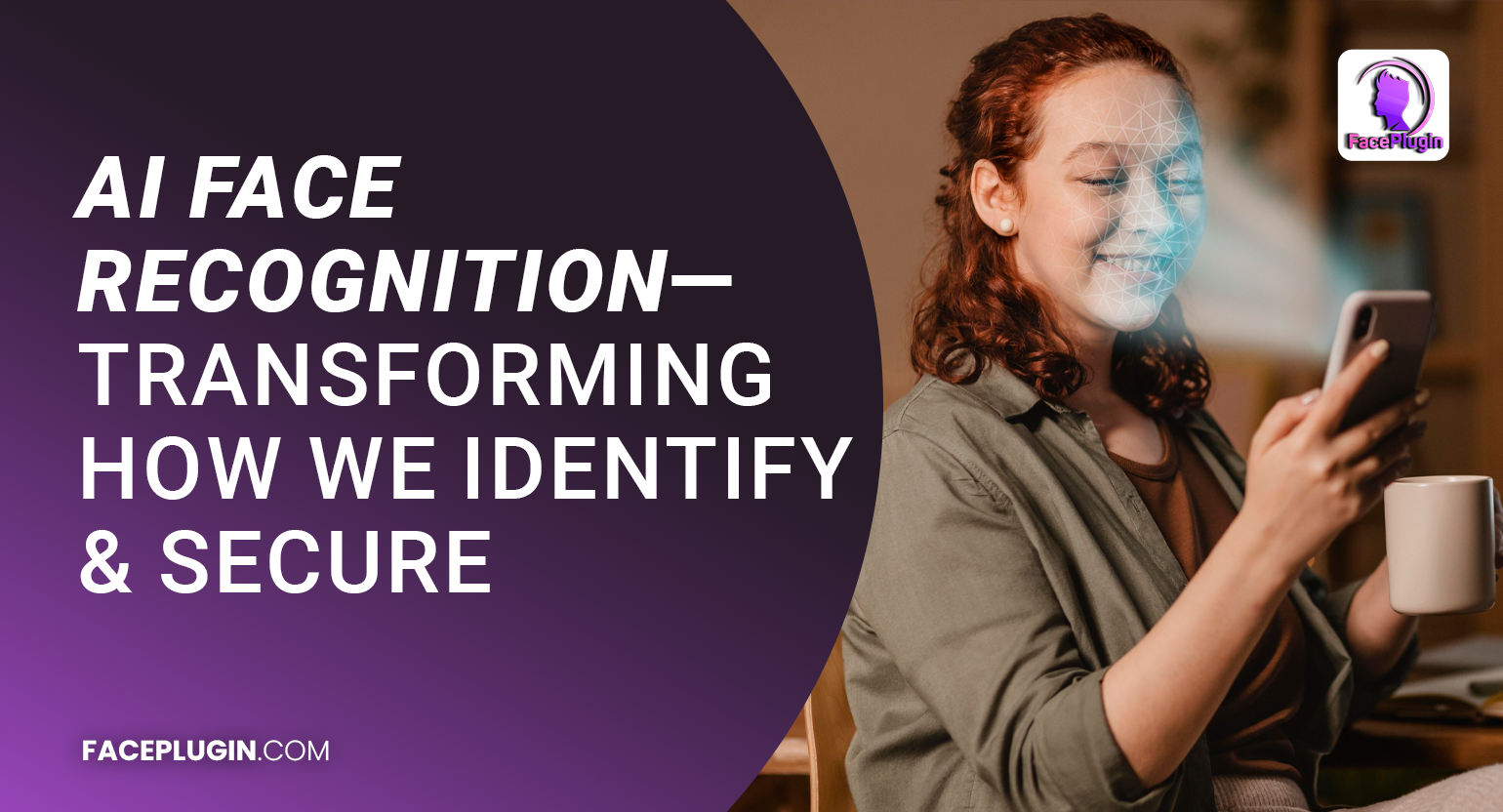 AI Face Recognition—Transforming How We Identify and Secure - Identity ...
